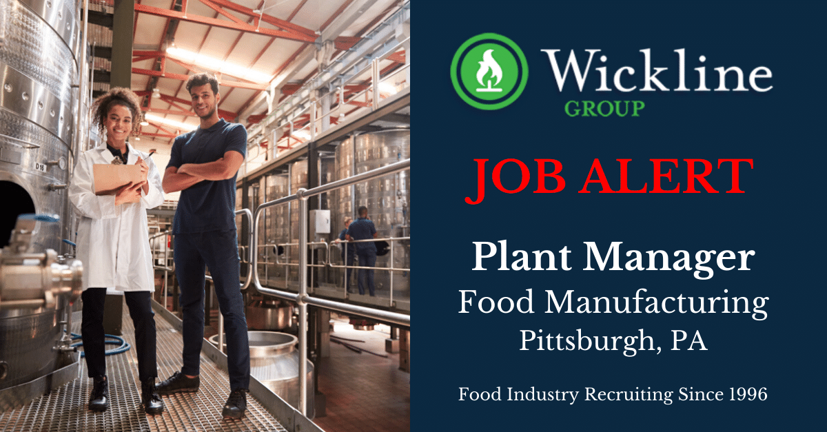 Plant Manager - Food Manufacturing - Pittsburgh
